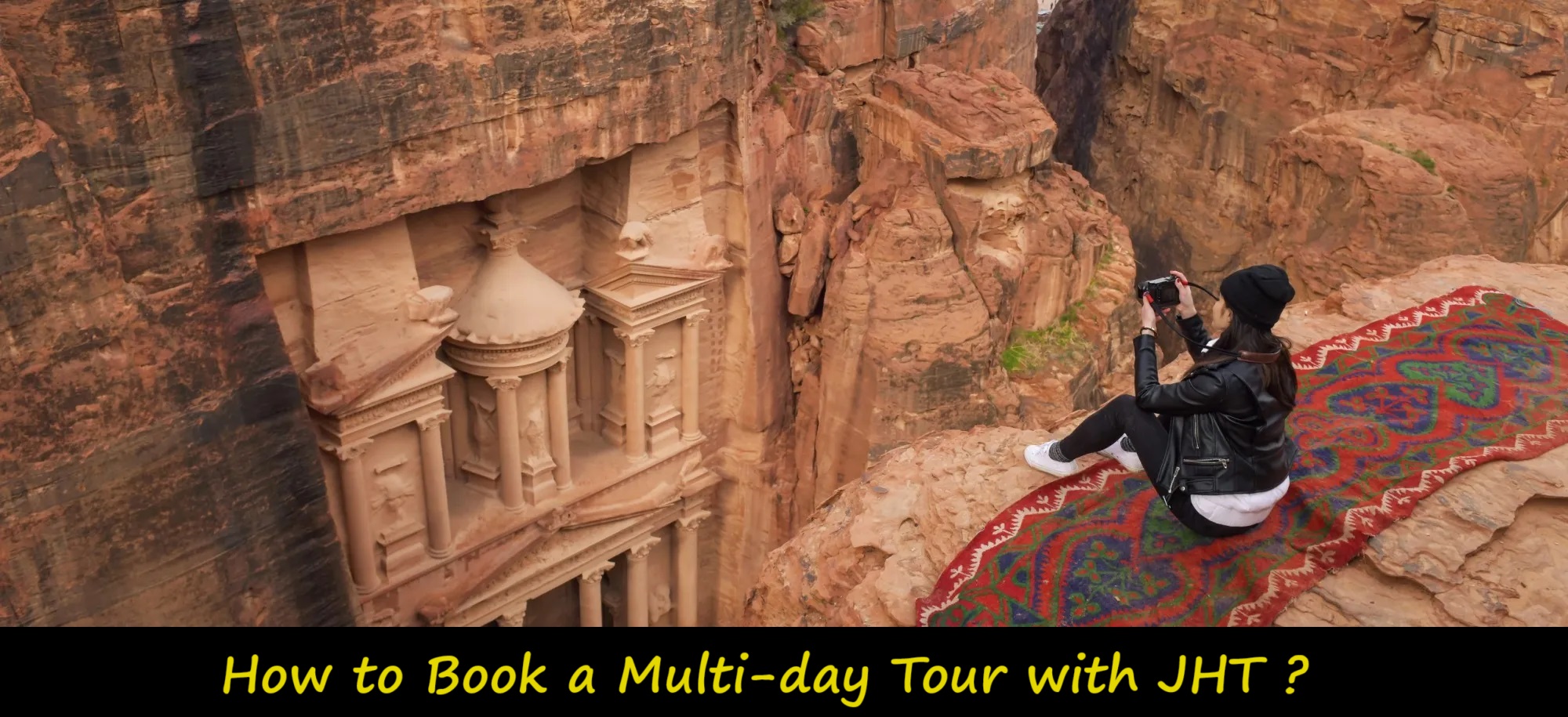 How to Book a Multi-Day Tour (2 Days or More) ? | Jordan Horizons Tours ...